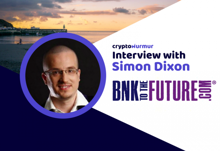 Interview with Simon Dixon - BnkToTheFuture | CryptoMurmur